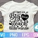 It Takes A Big Heart to Teach Little Minds Svg Png Eps Dxf Cut File ...