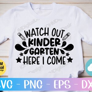 Watch Out Kindergarten Here I Come Svg Png Eps Dxf Cut File | Back to ...