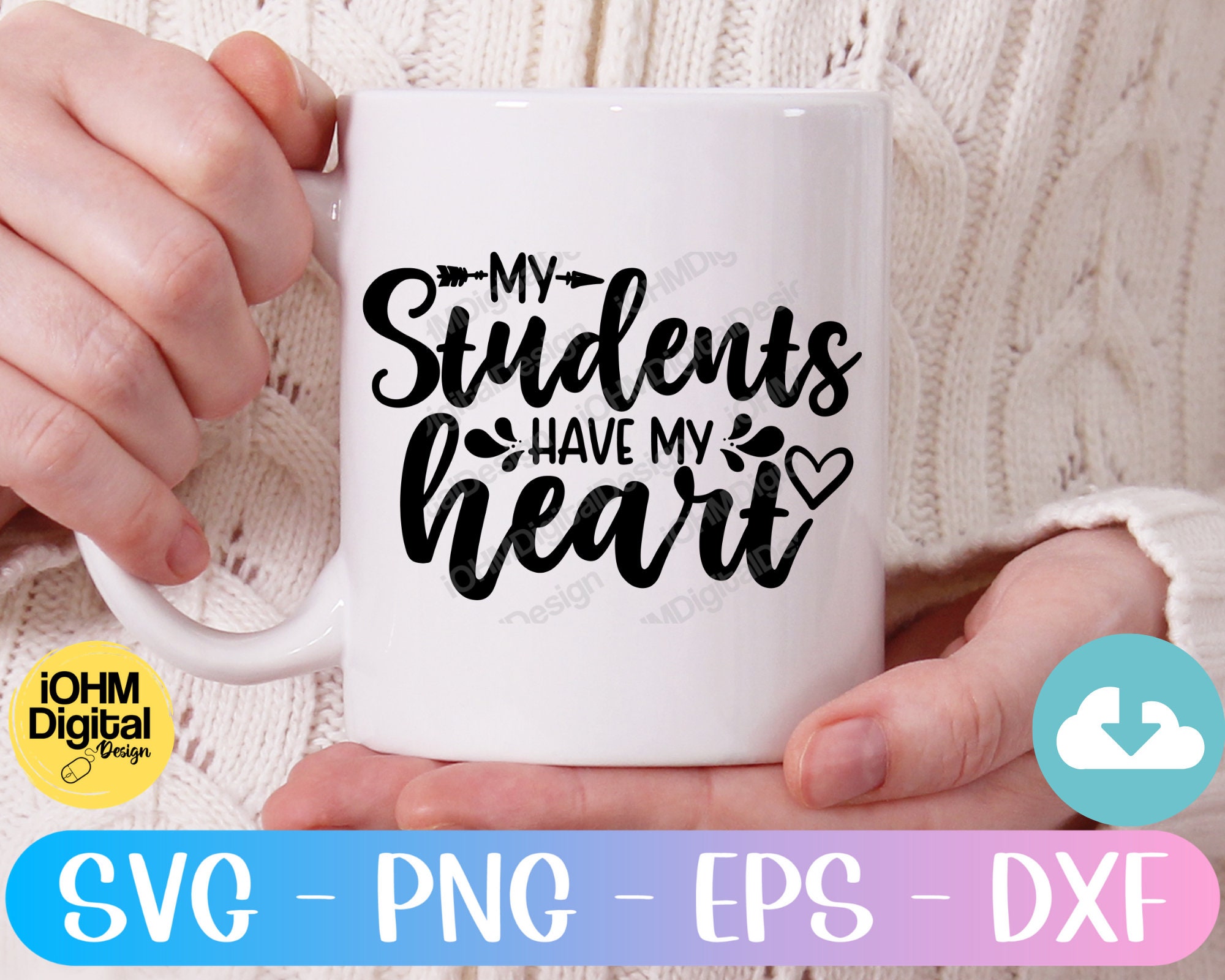 My Students Have My Heart Svg Png Eps Dxf Cut File/teacher - Etsy