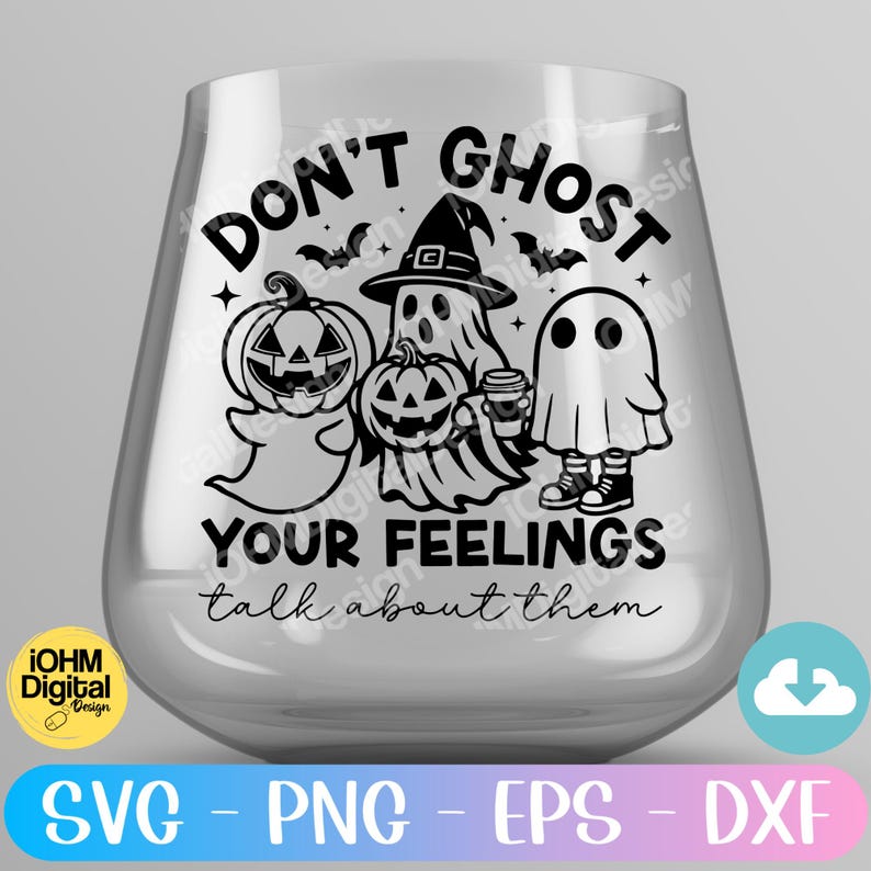 Don't Ghost Your Feelings SVG PNG: Mental Health Awareness, Halloween ...