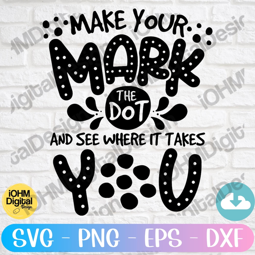 Happy Dot Day SVG | Make Your Mark Cut File (digital Download) - Etsy