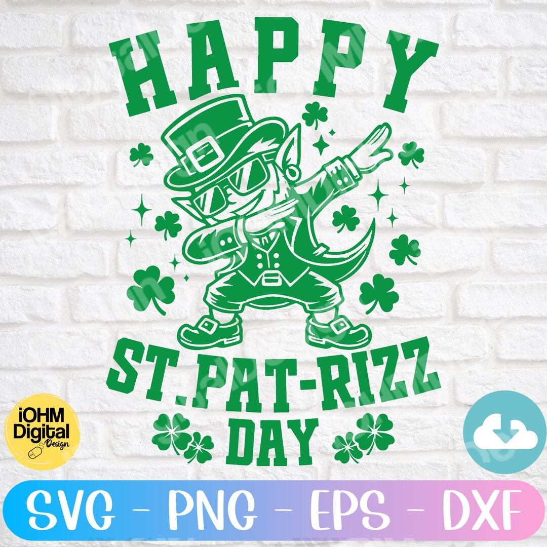 Happy St Pat Rizz Day Svg Png Eps Dxf Cut File| Happy St. Patricks Day ...