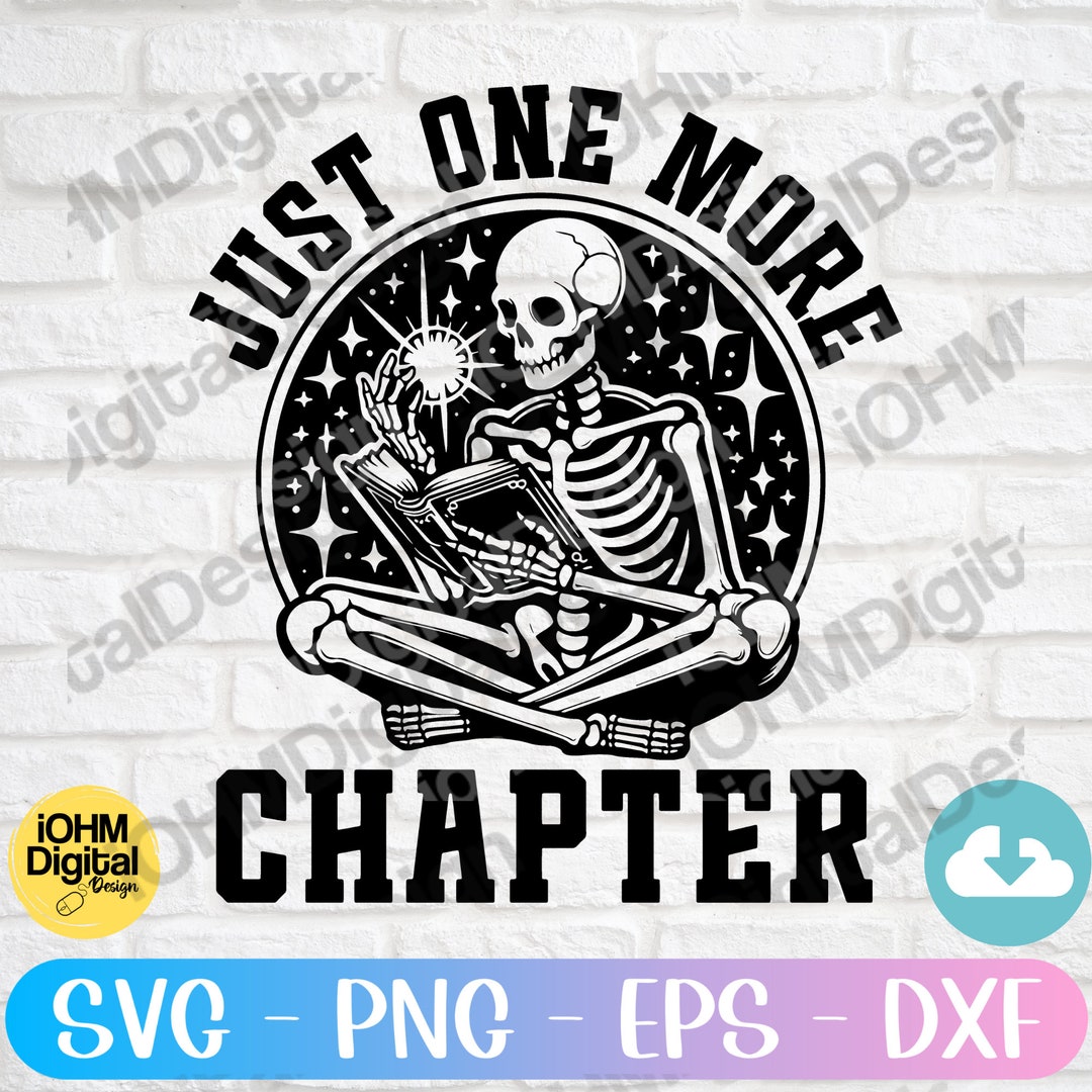 Just One More Chapter Svg Png Eps Dxf Cut File| Book Lover Svg| Read ...