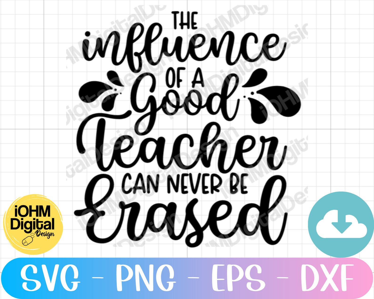 The Influence of a Good Teacher Can Never Be Erased Svg Png - Etsy