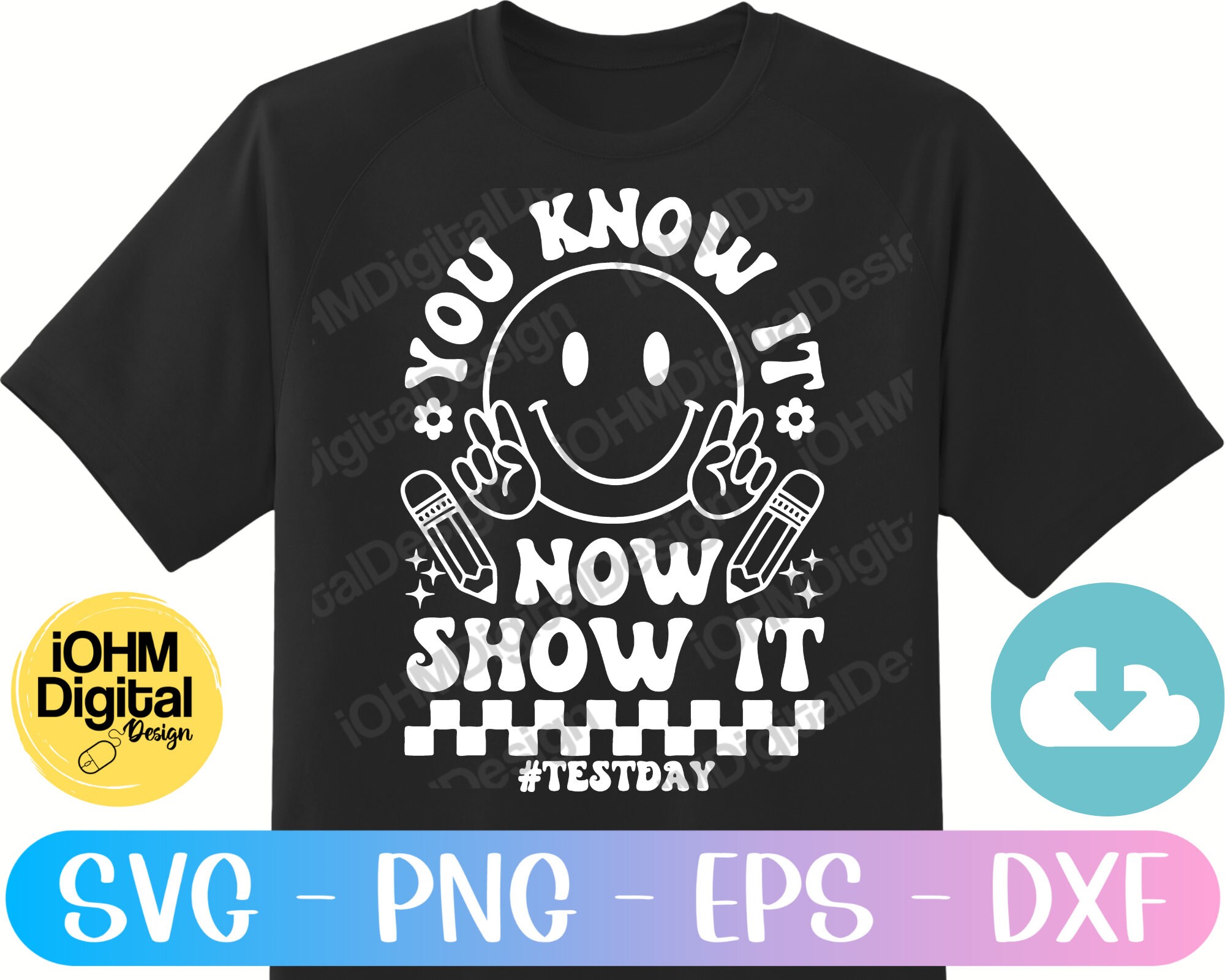 You Know It Now Show It SVG: Test Day Cut File (digital Download) - Etsy
