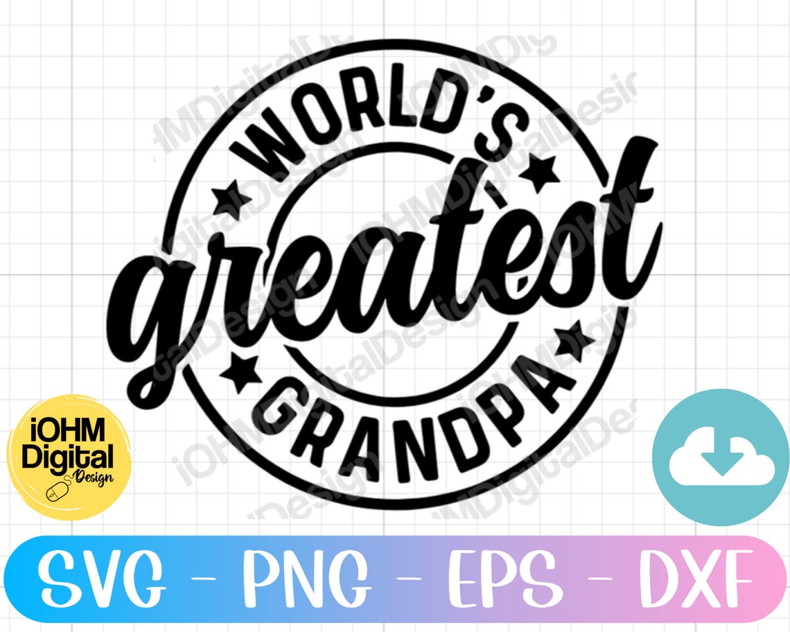 World's Greatest Grandpa Svg Png Eps Dxf Cut File Funny | Etsy