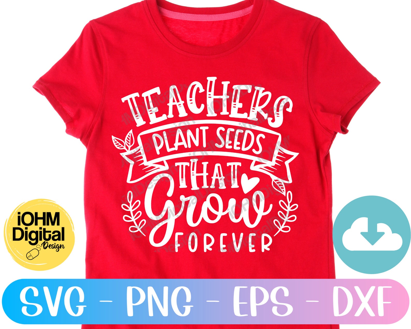 Teachers Plant Seeds That Grow Forever Svg Png Eps Dxf Cut Etsy