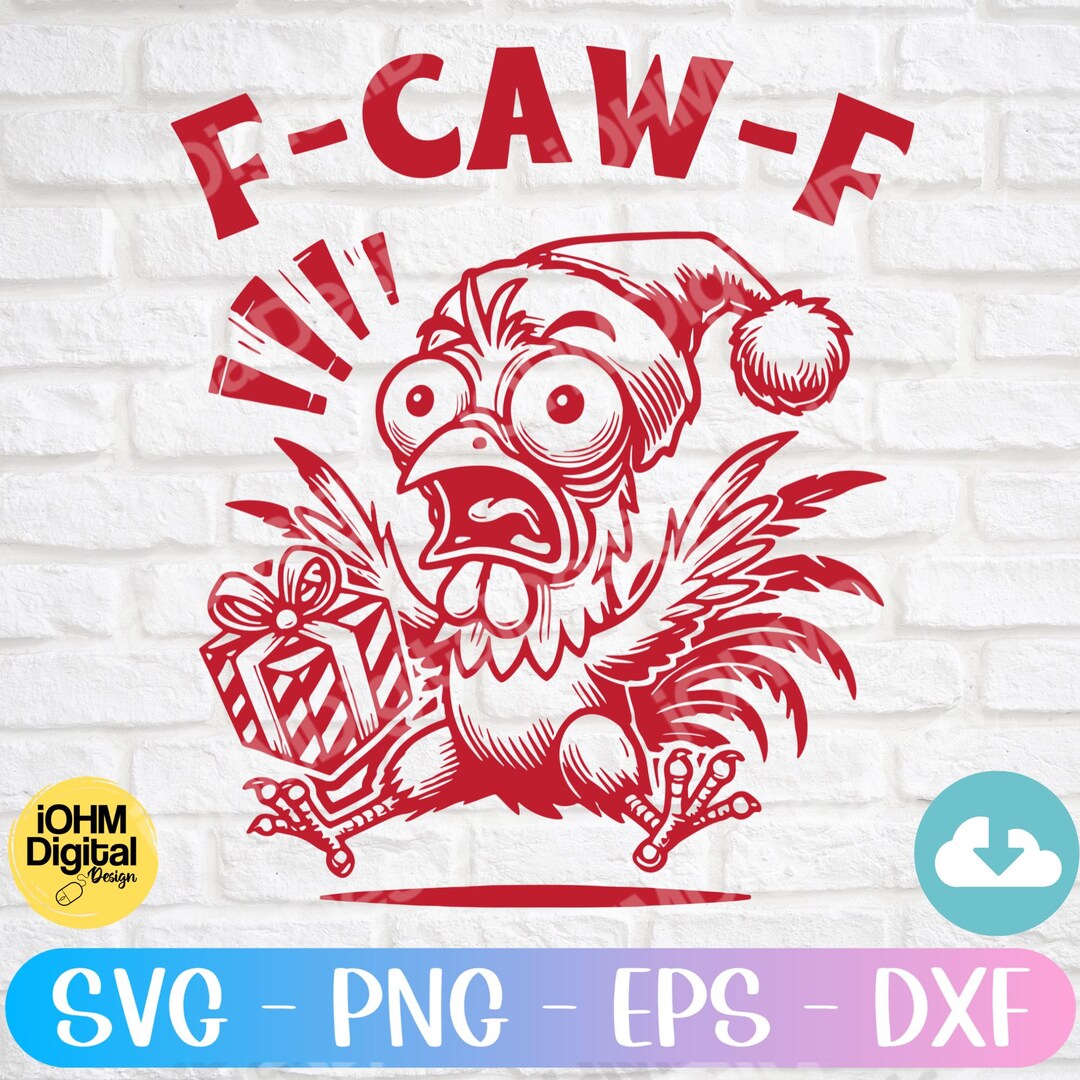 Funny F-caw- F Christmas Chicken SVG | Screaming Rooster Xmas (digital ...