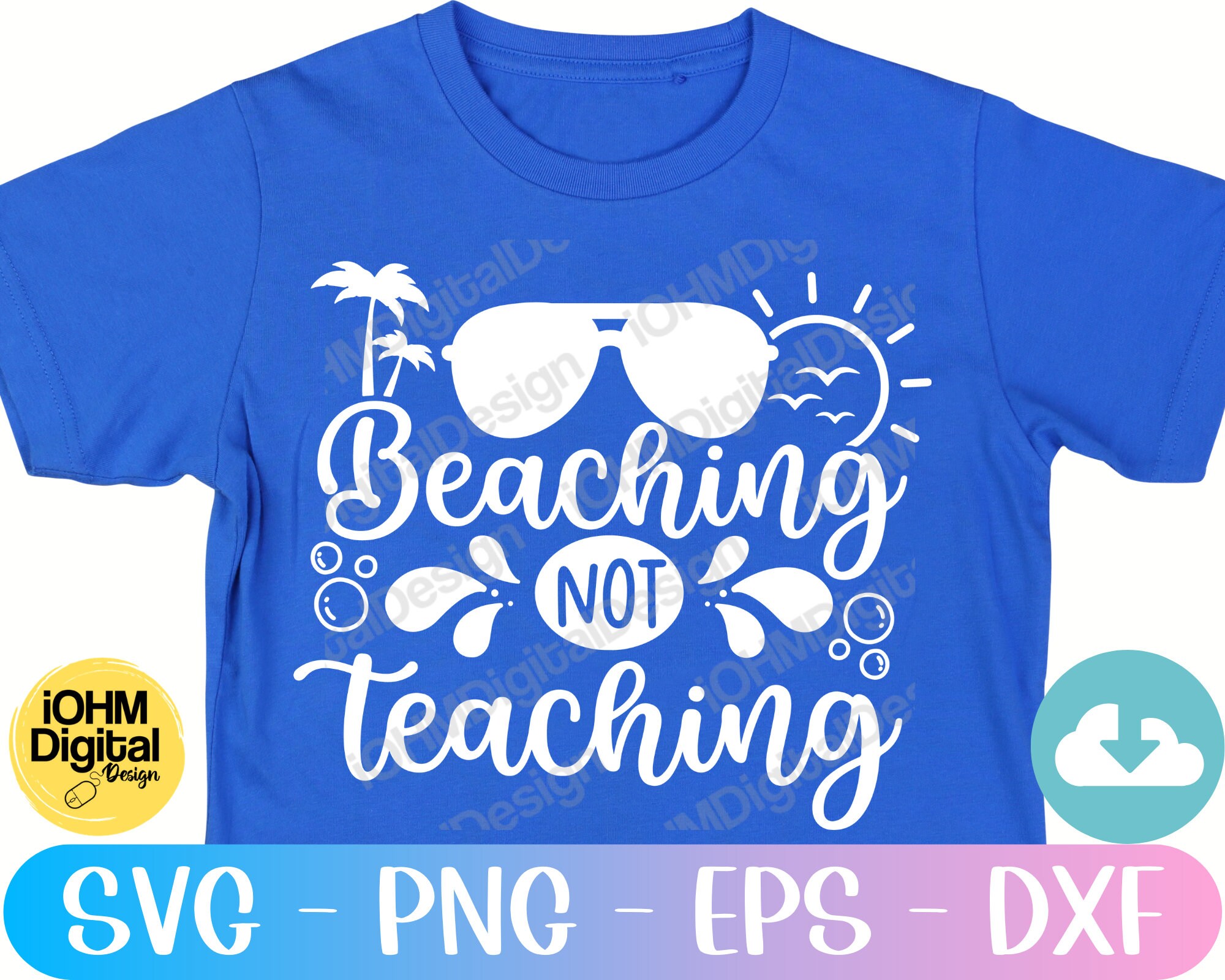 Beaching Not Teachin Svg Png Eps Dxf Cut File/beach Svg/summer - Etsy