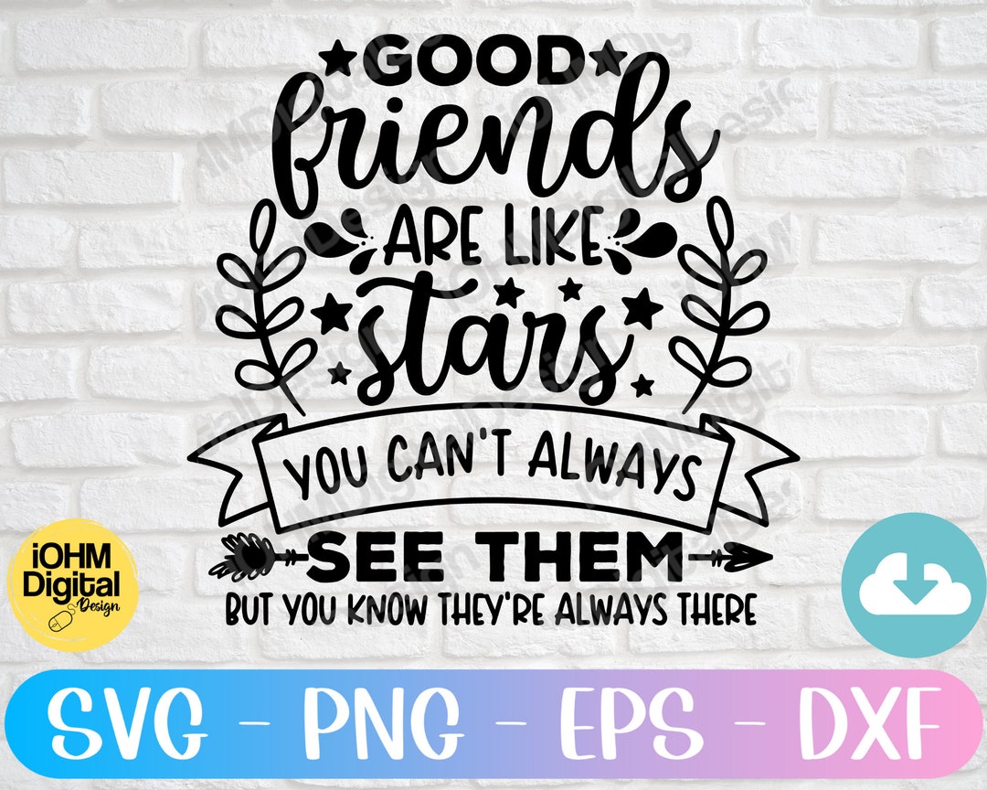 Good Friends Like Stars SVG: Friendship Quote, Cricut Cut File (digital ...