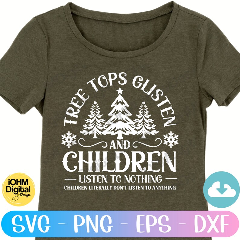 Funny Christmas Tree SVG: Tree Tops Glisten, Children Listen (digital ...