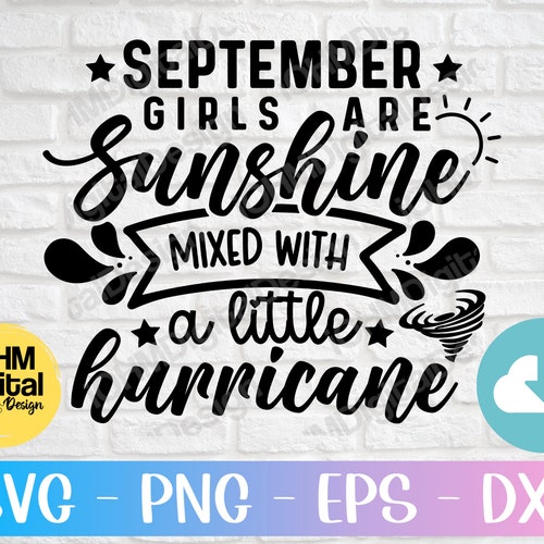 September Birthday SVG September Girls Are Sunshine Mixed - Etsy