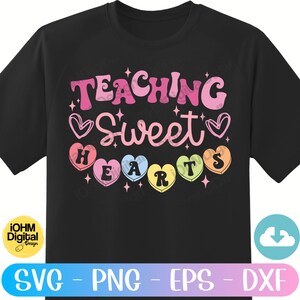 Teaching Sweethearts Svg Png Eps Dxf Cut File| Teacher Valentine| Love ...