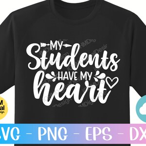 My Students Have My Heart Svg Png Eps Dxf Cut File/teacher Life Svg ...
