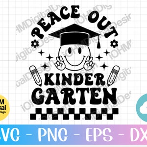 Peace Out Kindergarten Svg Png Eps Dxf Cut File | Kindergarten ...