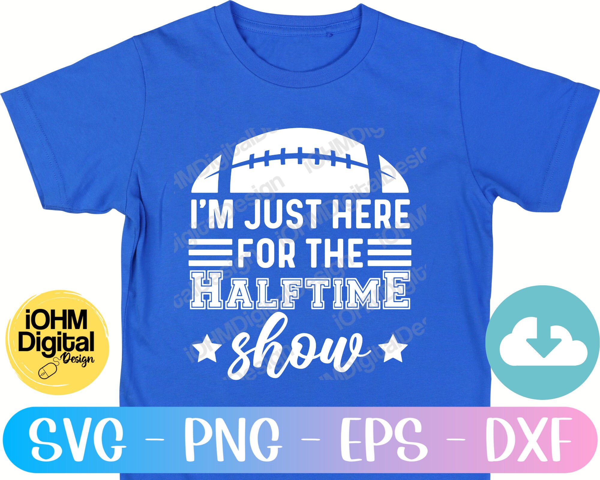 Im Just Here For The Halftime Show Svg Png Eps Dxf Cut Etsy