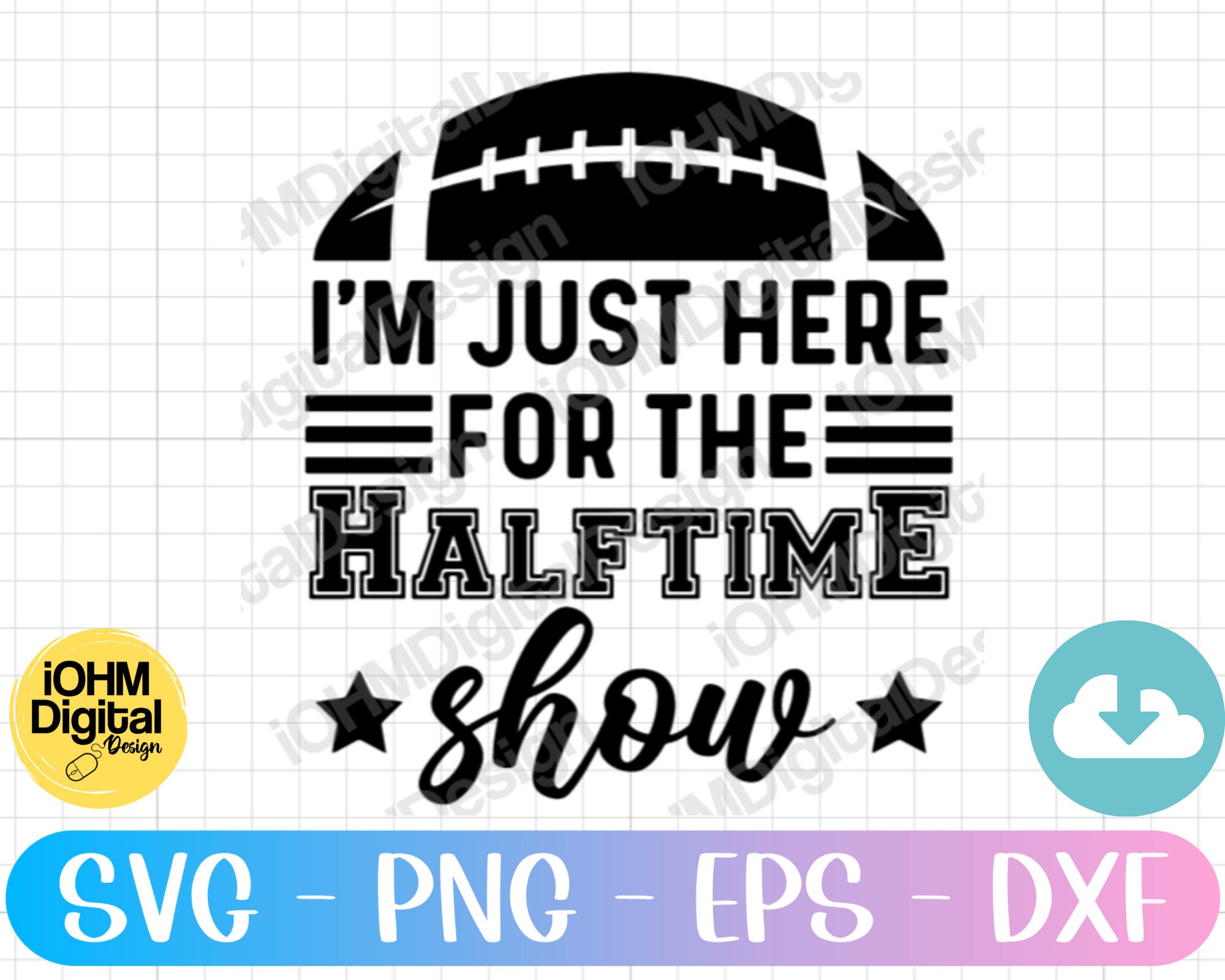 I'm Just Here for the Halftime Show Svg Png Eps Dxf Cut - Etsy
