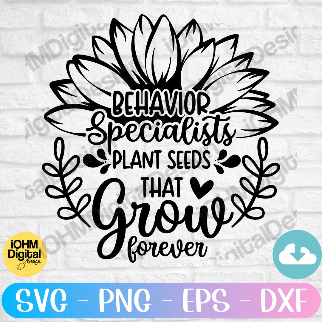 Behavior Specialist Sunflower SVG: Plant Seeds That Grow (digital ...