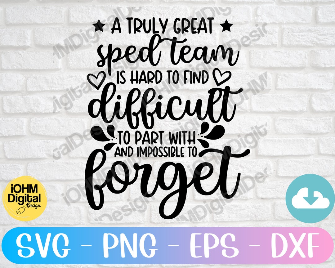 A Truly Great Sped Team is Hard to Find Difficult to Part With and ...