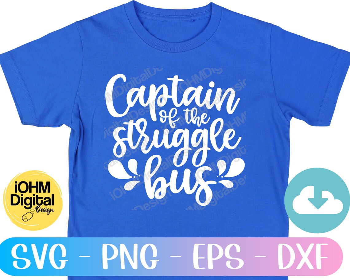 Captain of the Struggle Bus Svg: Funny Mom Quote (digital Download) - Etsy