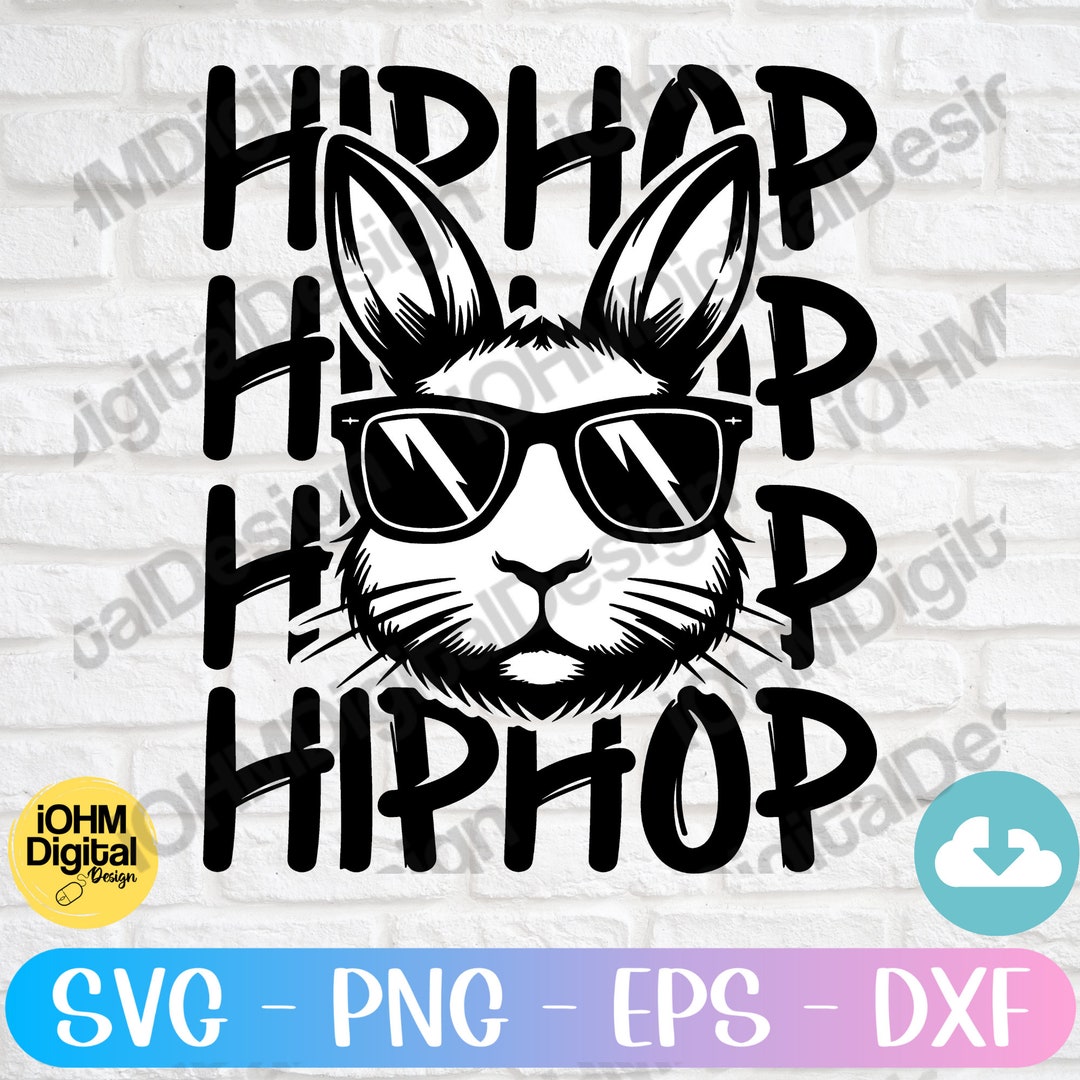 Hip Hop Easter Bunny Svg Png Eps Dxf Cut File| Funny Easter Bunny for ...