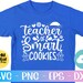 Teacher of Smart Cookies Svg Png Eps Dxf Cut File | Teacher Svg ...