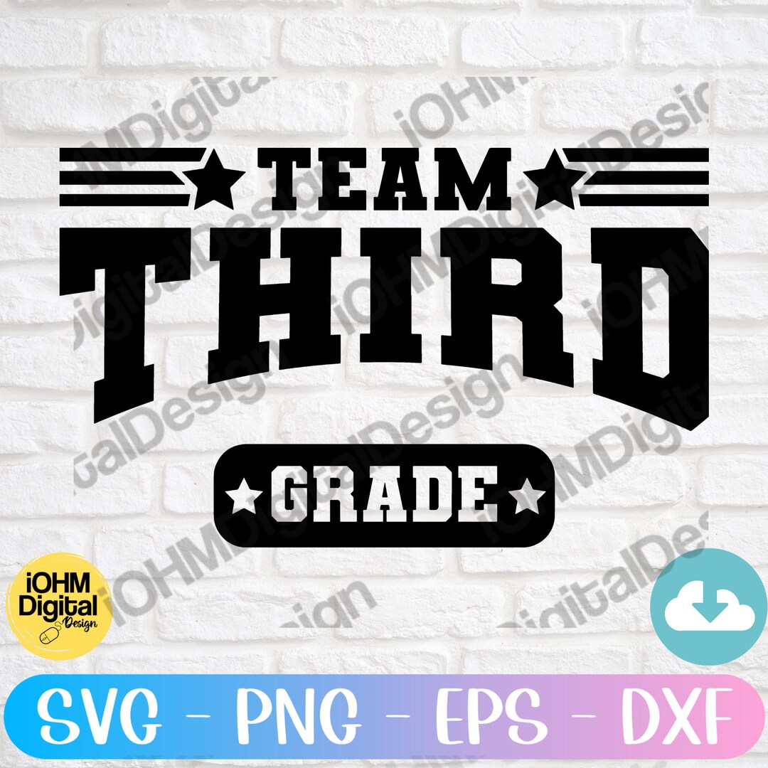 Team Third Grade Svg Png Eps Dxf Cut File | Back to School Svg| 3rd ...