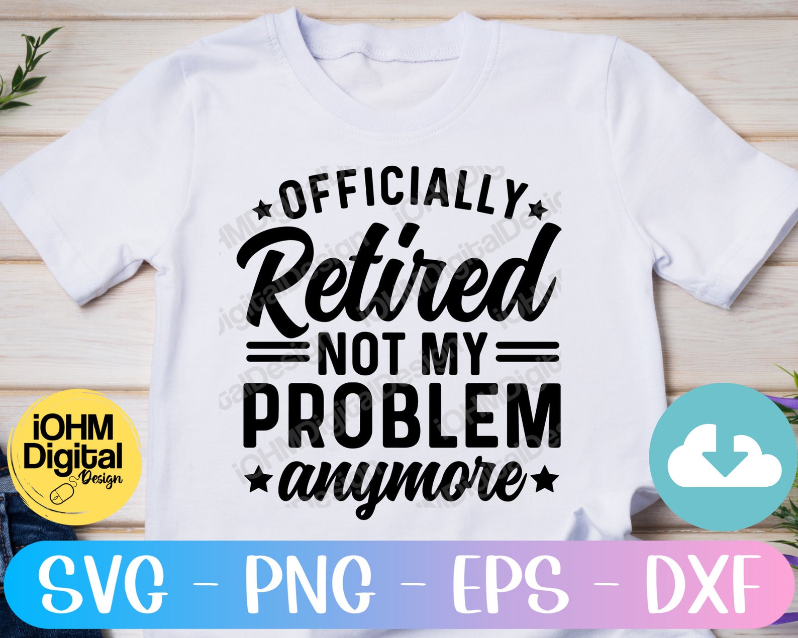 Officially Retired Not My Problem Anymore Svg Png Eps Dxf Cut - Etsy