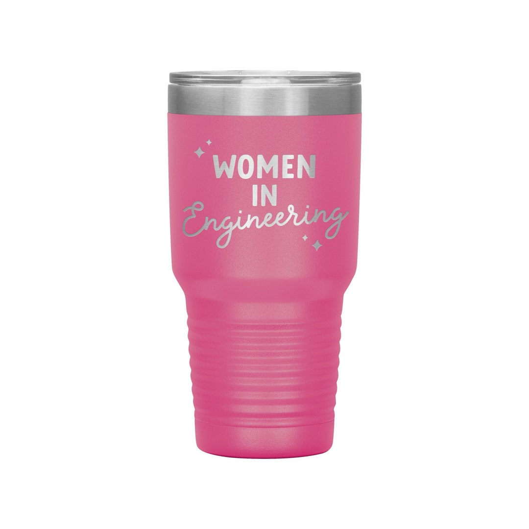 Engineering Women Tumbler, Women in STEM, Steminist, Female Engineer ...