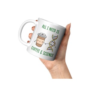 All I Need is Coffee and Science Mug, Science Coffee Lovers Mug ...