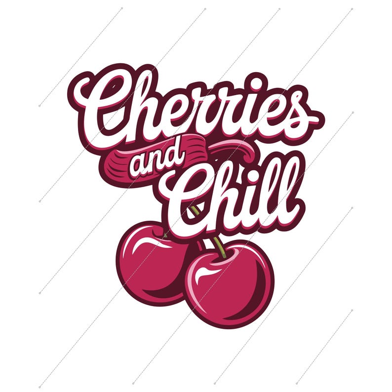 Trendy Cherries and Chill Design: PNG, SVG, PDF (digital Download) - Etsy