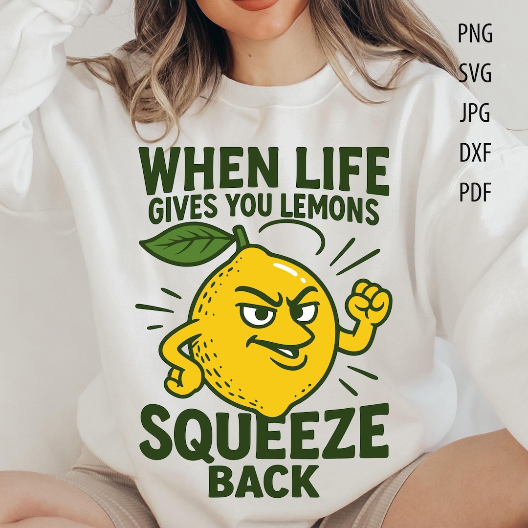 Lemon Squeeze SVG: Motivational Quote, Positive Vibes (digital Download ...