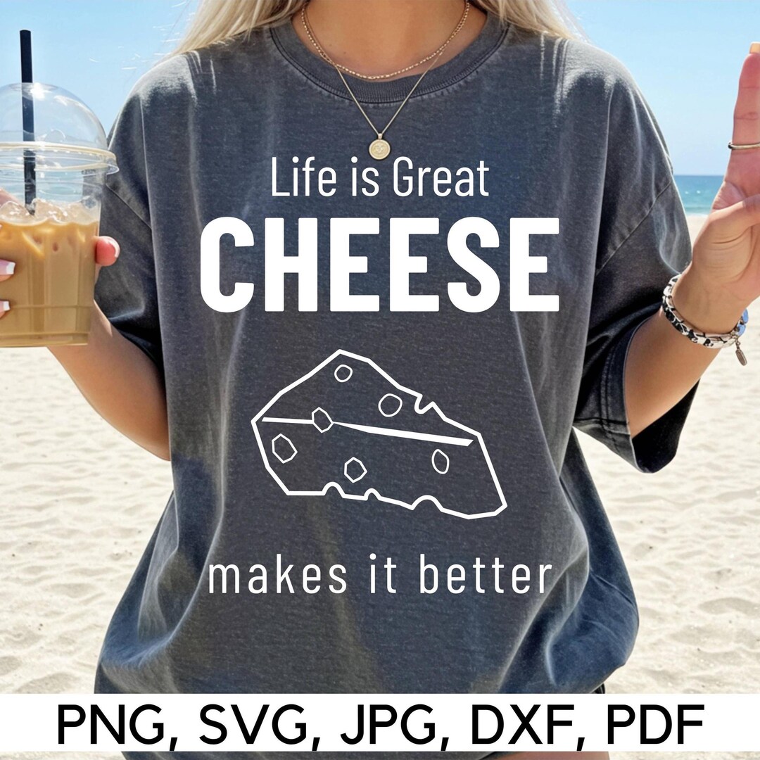 Cheese Lover SVG: Funny Quote Graphic (digital Download) - Etsy