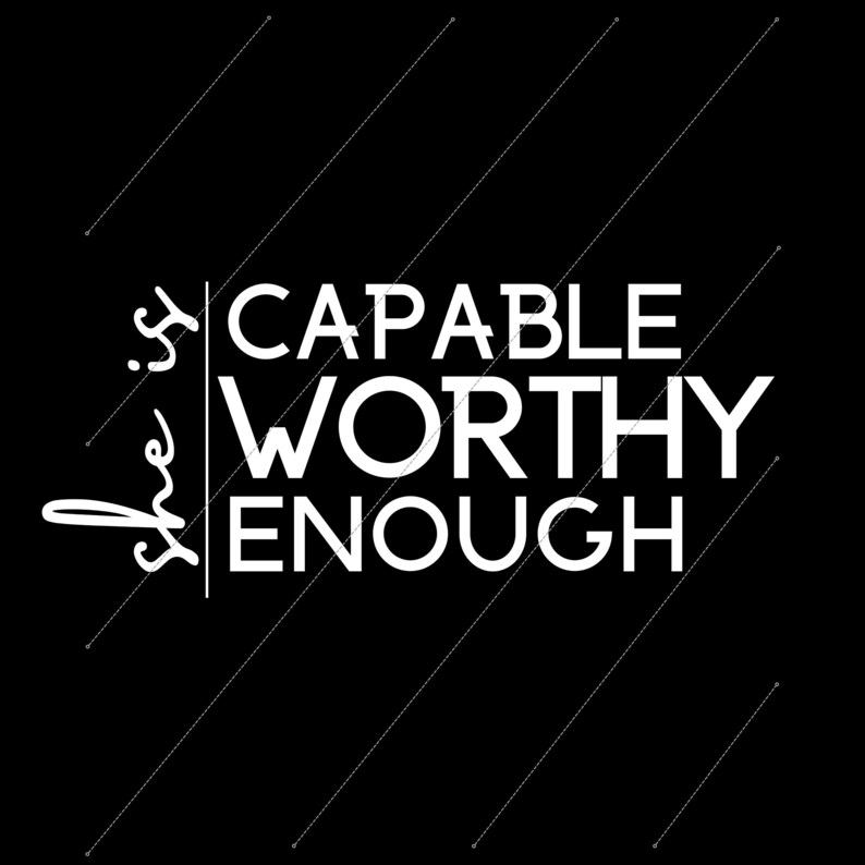 Women Empowerment Svg She is Capable Worthy and Enough - Etsy