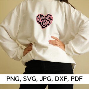 Choose Love Svg File, Love, Heart, PNG, SVG, Inspirational, Positive ...