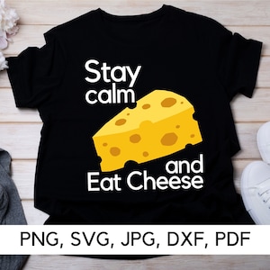Funny Cheese Meme Art: Stay Calm and Love Cheese (digital Download) - Etsy