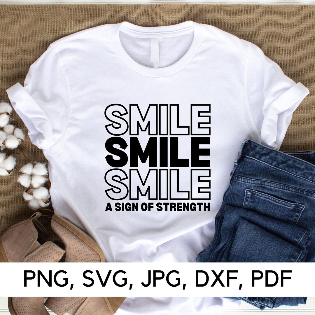 Smile is a Sign of Strength, Inner Strength, PNG, SVG, Positive ...