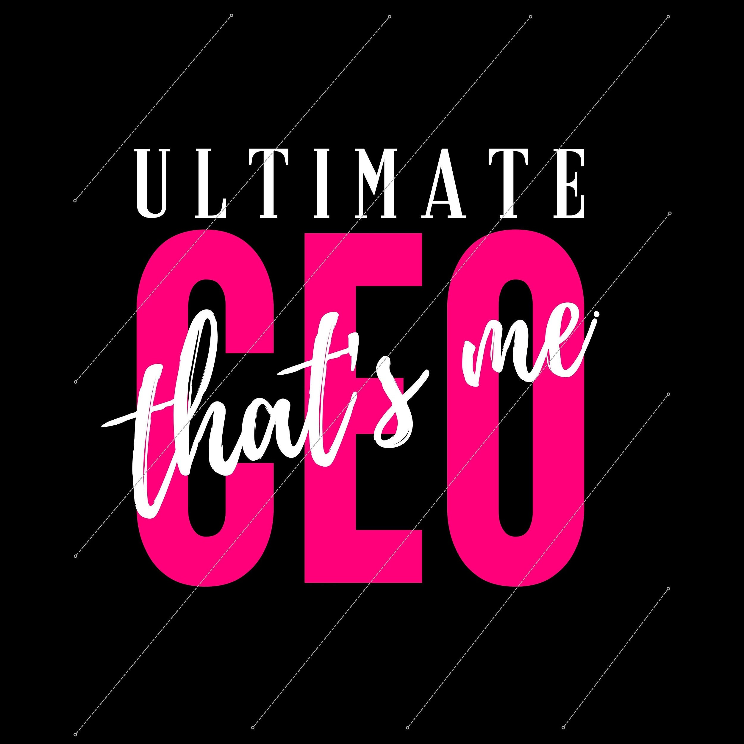 Ultimate CEO SVG: Woman Empowerment Design (digital Download) - Etsy