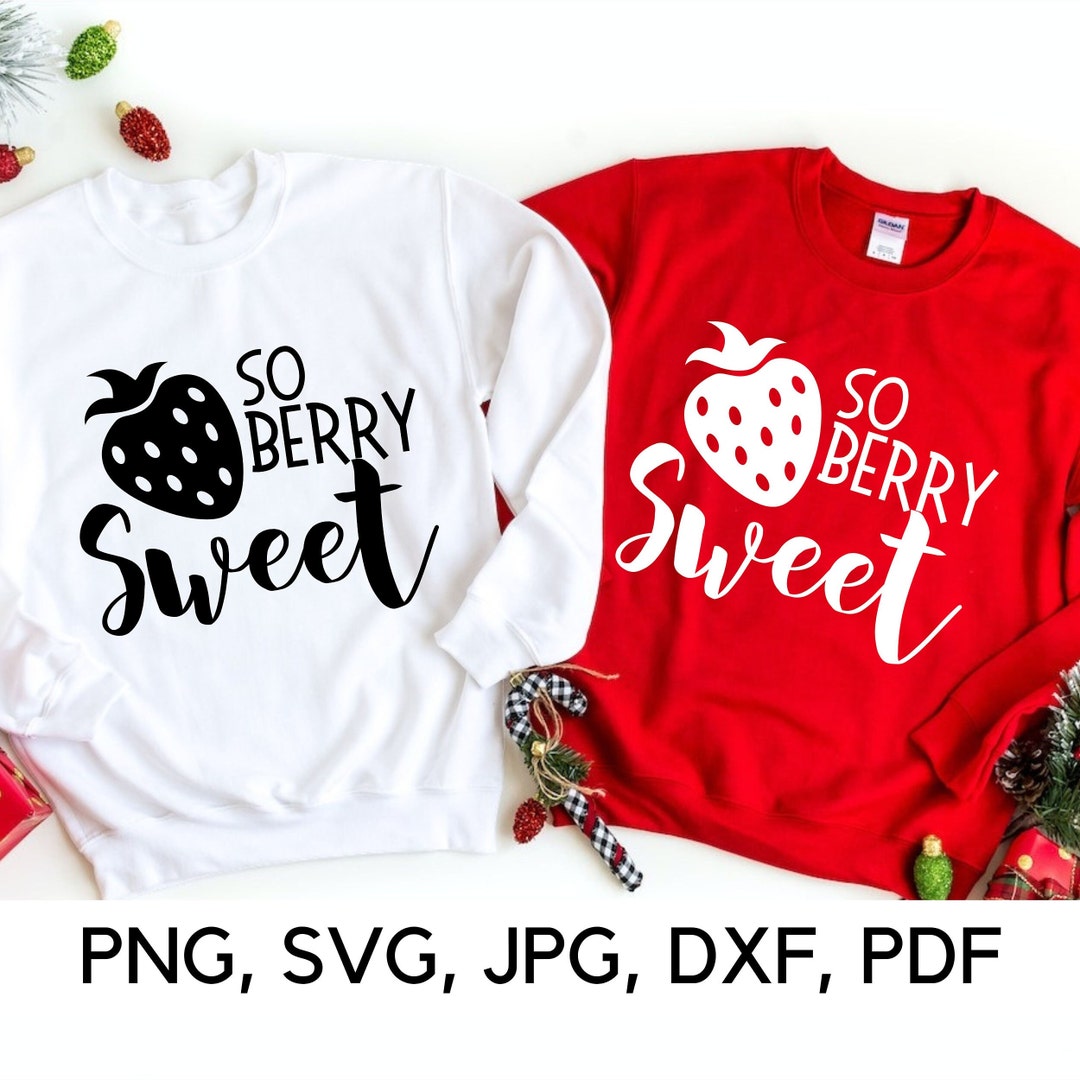 So Berry Sweet Strawberry SVG: Funny Quote, Printable Wall Art (digital ...