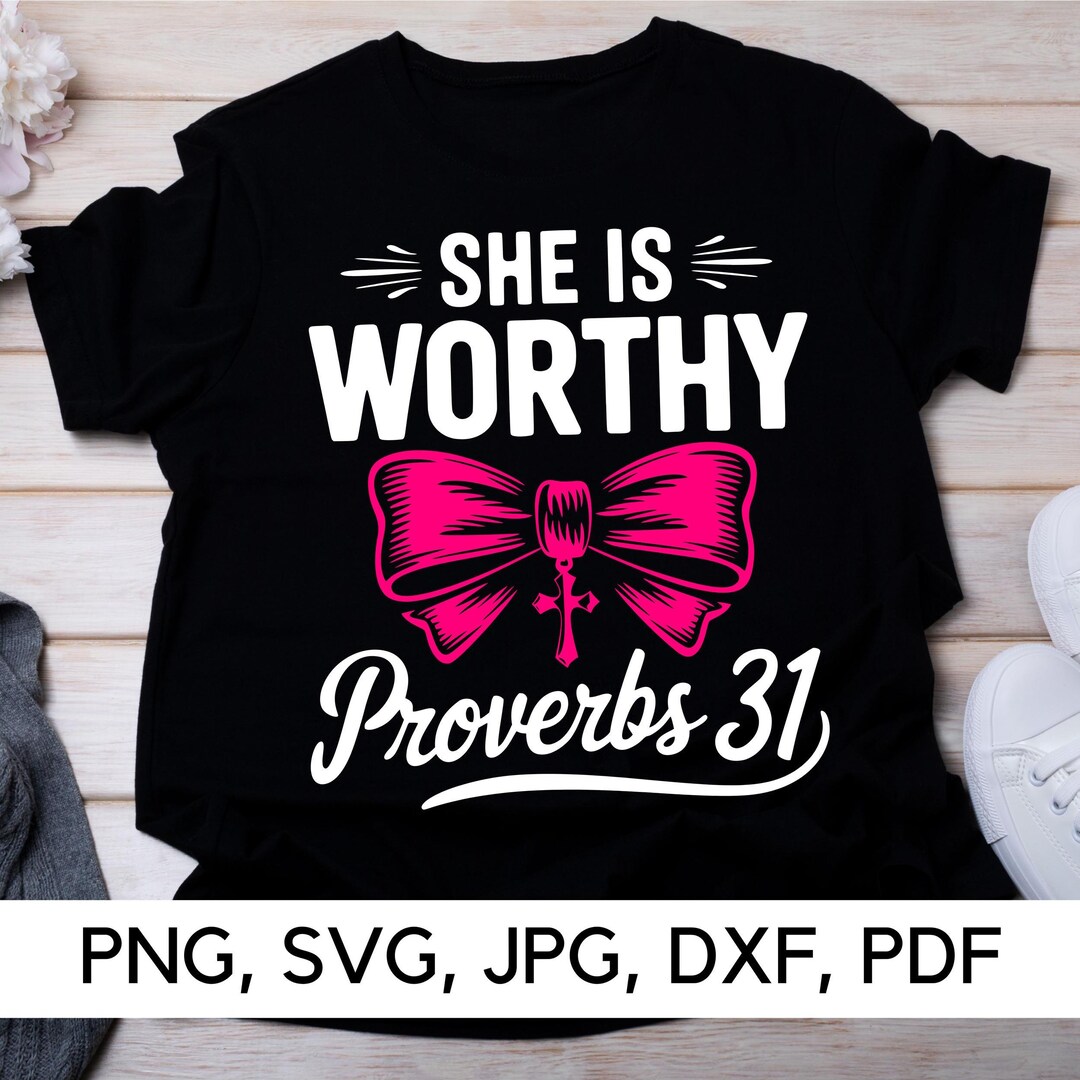 She is Worthy Proverbs 31 - Inspirational SVG PNG (digital Download) - Etsy