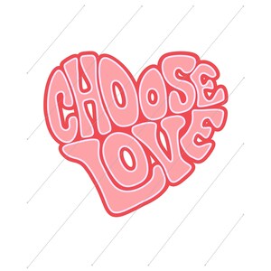 Choose Love Svg File, Love, Heart, PNG, SVG, Inspirational, Positive ...
