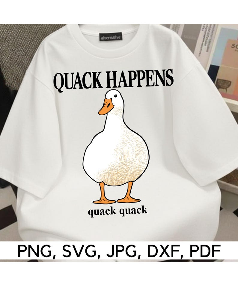Quack Happens Funny Duck Design: PNG, SVG, PDF (digital Download) - Etsy