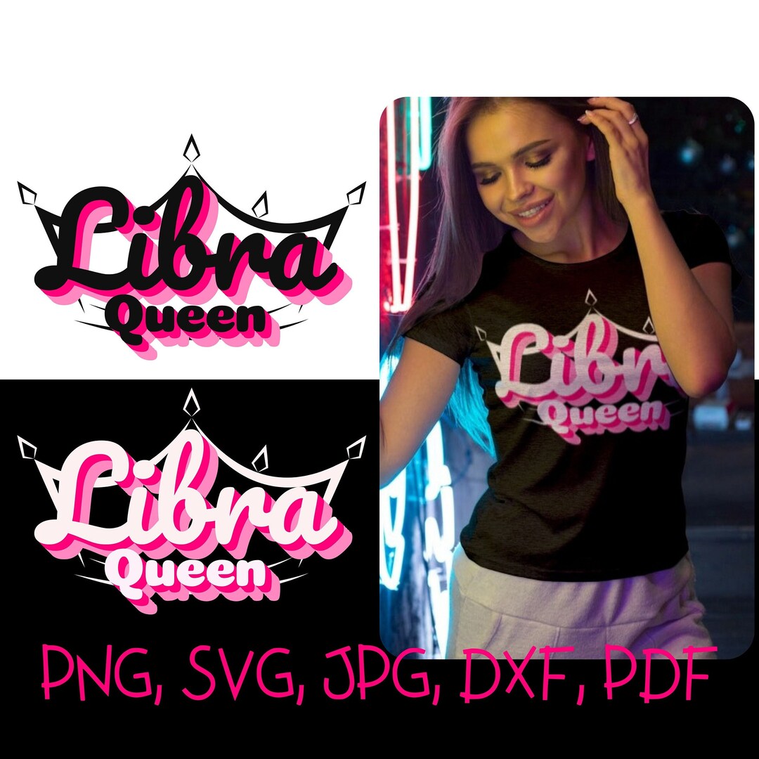 Libra Queen Birthday Design: PNG, SVG, PDF (digital Download) - Etsy