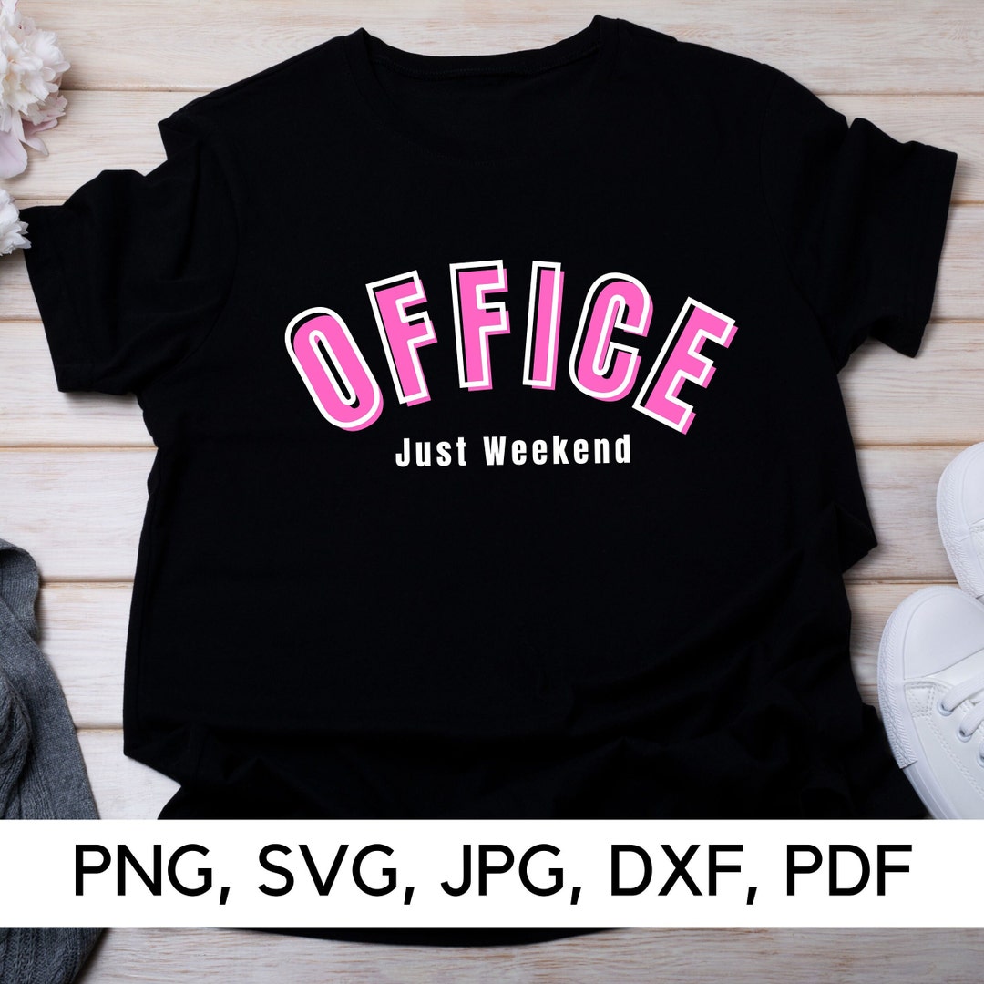 Office Just Weekend Svg File , Weekend Vibes, PNG, SVG, Work-life ...