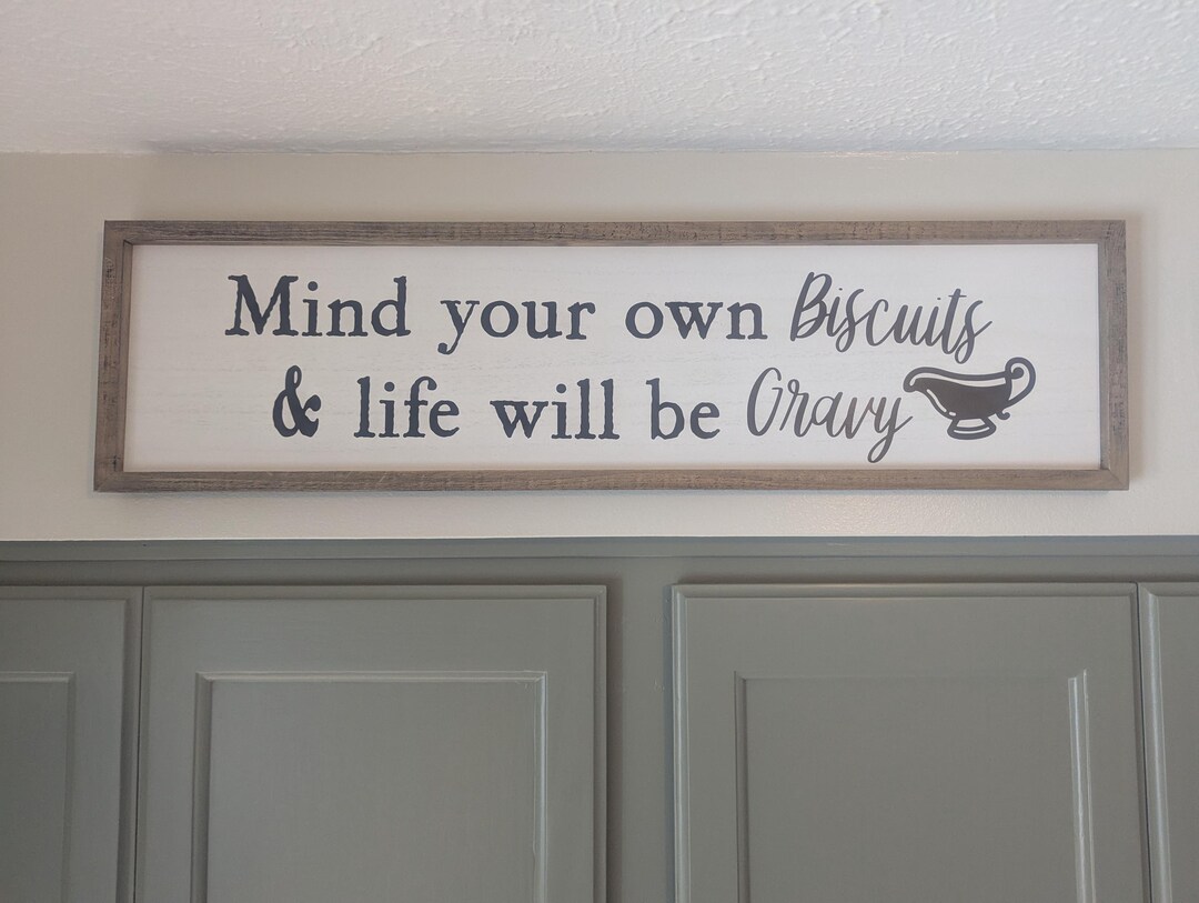 Kitchen Signs, Kitchen Decor, Kitchen Humor, Mind Your Own Biscuits ...