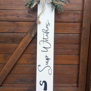 Sup Witches Porch Leaner / Funny Halloween Front Porch Sign / Rustic ...