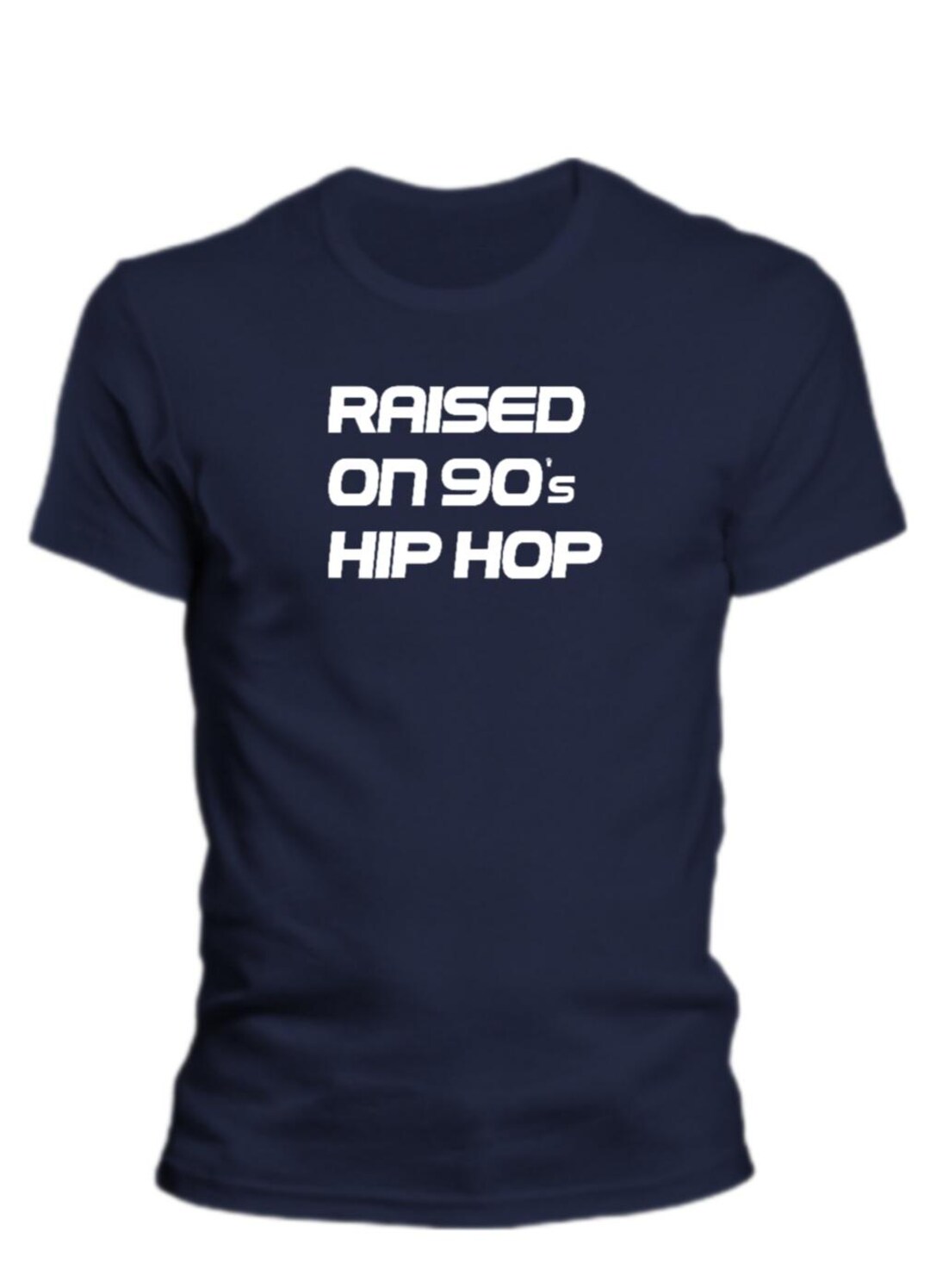 Raised on 90's Hip Hop Navy Blue Old School Hip Hop Vintage Hip Hop ...
