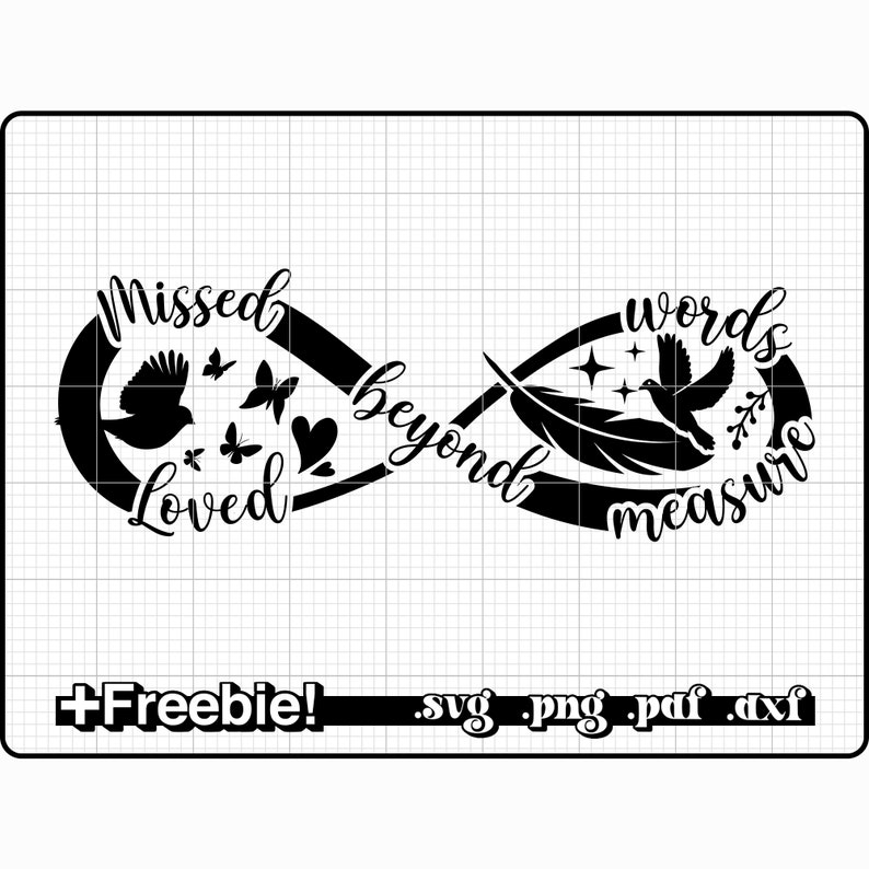 Missed Beyond Measure Loved Beyond Words Svg, Png,infinity, Memorial ...