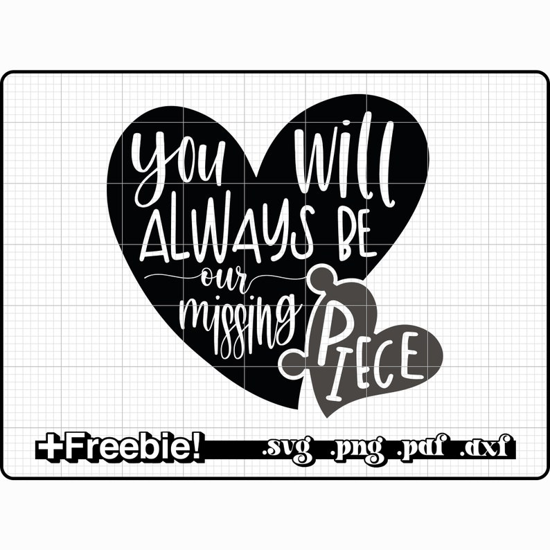You Will Always Be Our Missing Piece Svg, Png,memorial Svg, Rest in ...