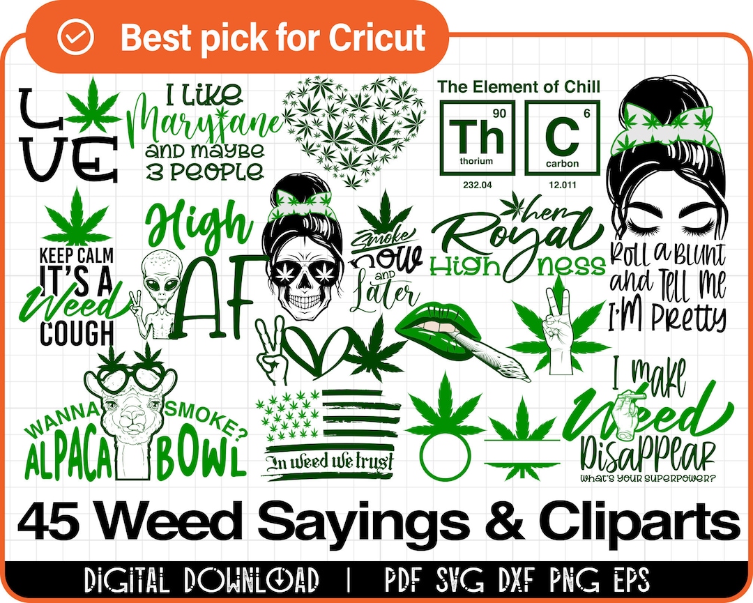45 Weed Funny Sayings & Clip Arts SVG Bundle for Stoners, SVG, PNG, Cut Files for Cricut ...